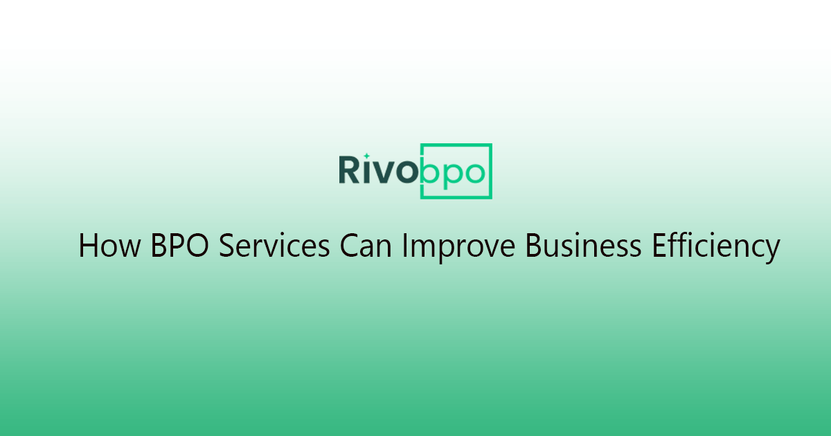 How BPO Services Can Improve Business Efficiency